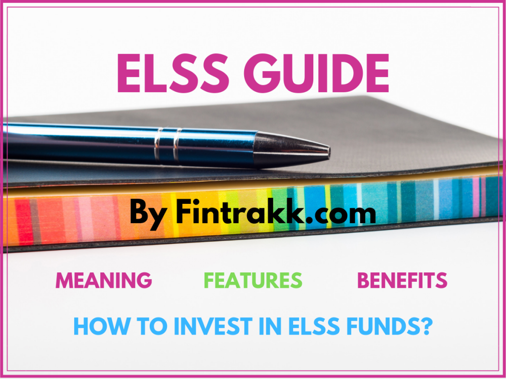 ELSS Guide: All you need to know about Tax Saving Mutual Funds | Fintrakk