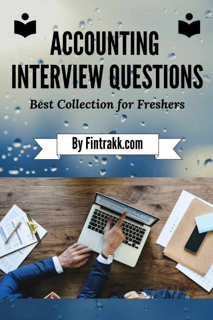 Accounting Interview Questions and Answers: Freshers Top List | Fintrakk